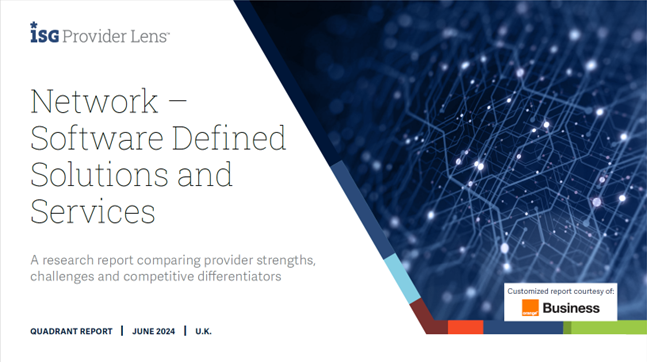 ISG - Software-Defined Services UK – June 2024 | Orange Business