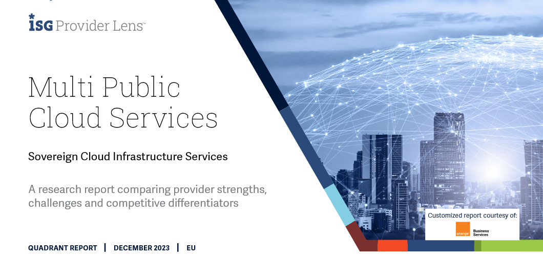ISG Sovereign Cloud Infrastructure Services Europe 2023 | Orange Business